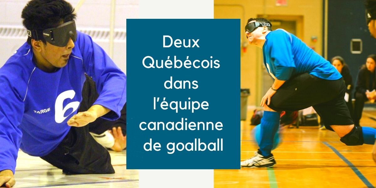 Deux Québécois dans l’équipe canadienne de goalball - Association ...