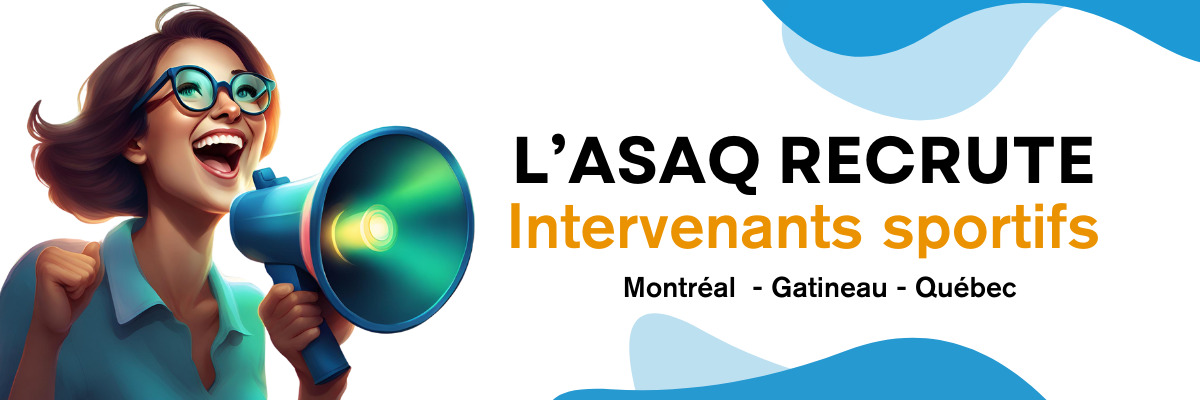 L’ASAQ RECRUTE: Intervenants sportifs à Montréal, Québec et Gatineau ...